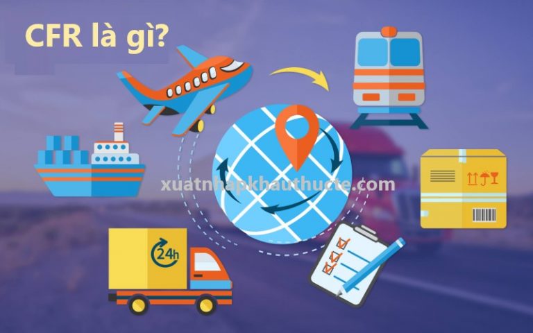 CFR Là Gì? Hướng Dẫn Sử Dụng Điều Kiện CFR Incoterms 2020